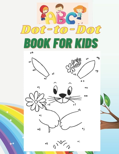 ABC Dot-to-Dot Book for Kids: Connect the Dots Puzzles and color the ...