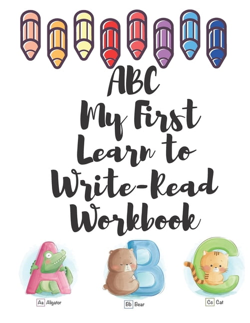 ABC My First Learn to Write-Read Workbook: An Activity Book for ...