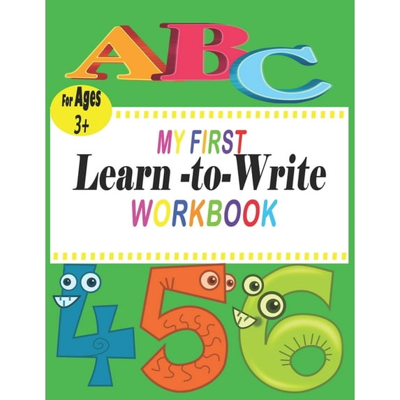 ABC My First learn to write workbook: the complete learn-to-write ...