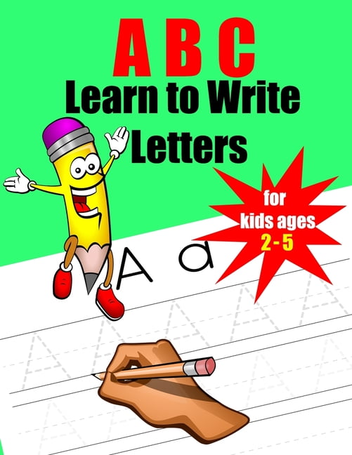 ABC Learn to Write Letters for kids ages 2-5: easy and simple abc ...