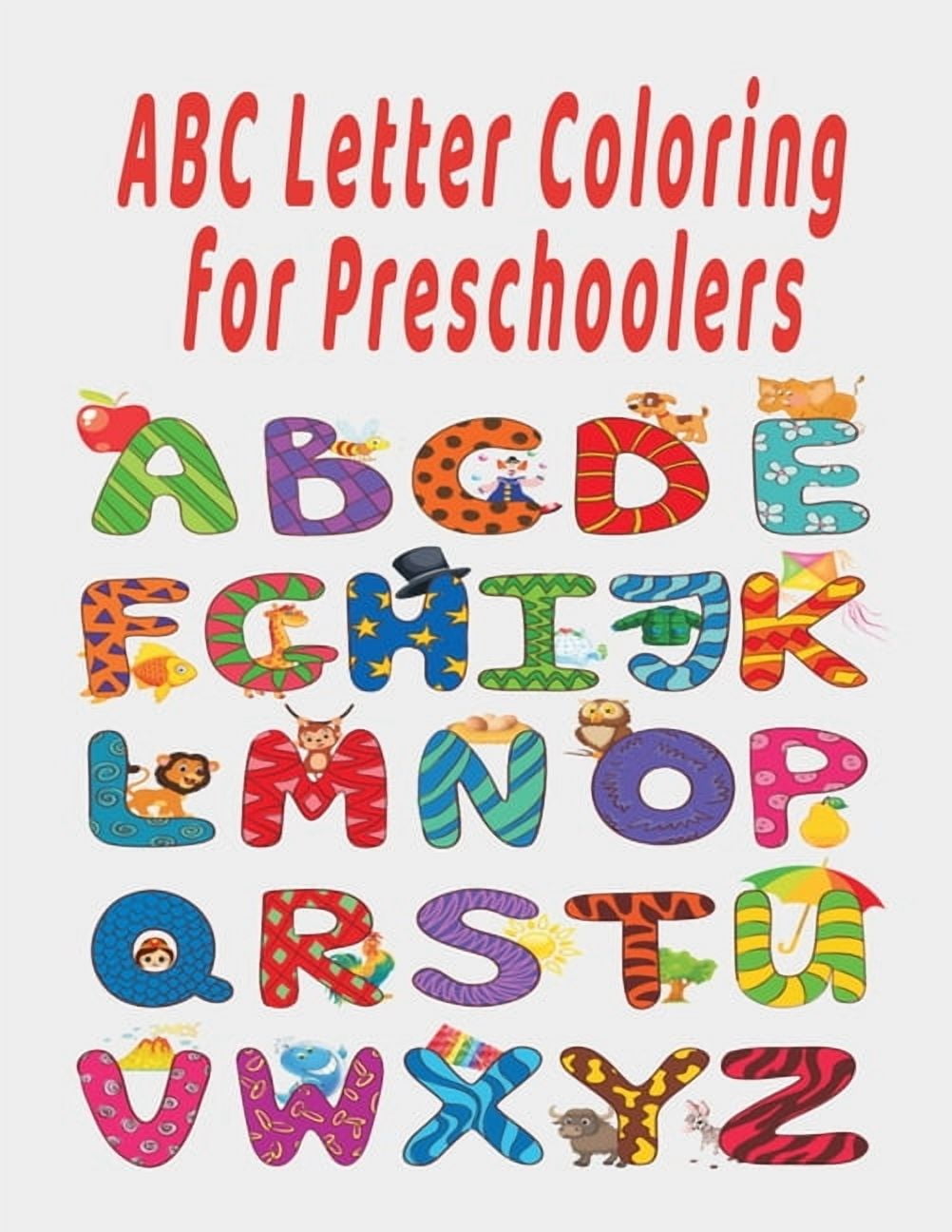 ABC Letter Coloring Book For Preschoolers : ABC Letter Coloringt ...
