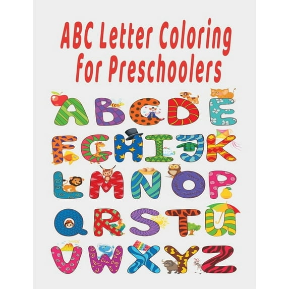 ABC Letter Coloring Book For Preschoolers : ABC Letter Coloringt ...