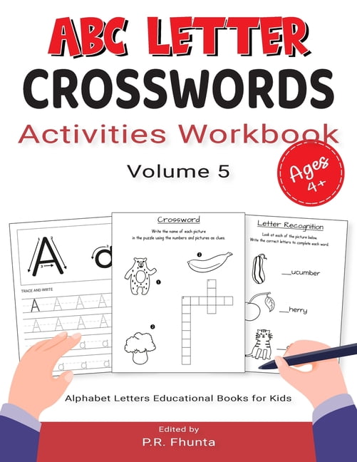 ABC Letter Crosswords Activities Workbook, Volume 5: Ages 4+, Alphabet ...