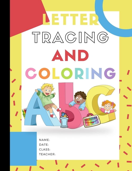 ABC Letter Tracing and Coloring: Workbook - Alphabet Handwriting ...