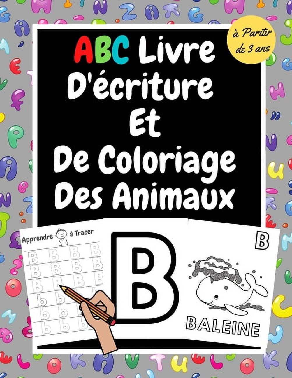 ABC Livre D'écriture Et de coloriage des animaux: Apprenez à votre ...