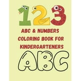 ABC & NUMBERS coloring book for kindergarteners: a coloring book with ...