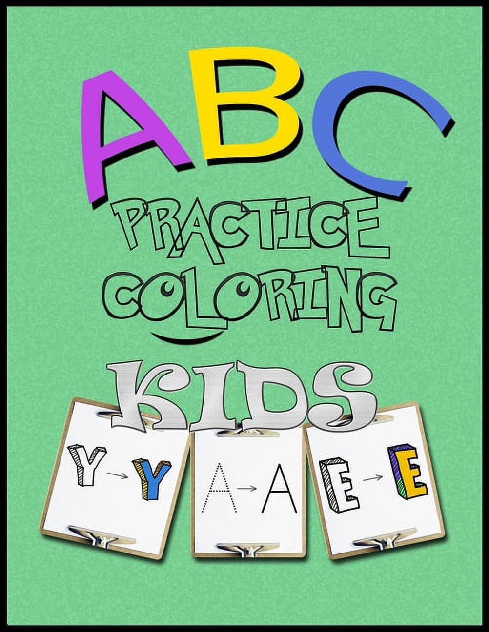 ABC Practice Coloring Kids: ABC Coloring and Learning 26 Alphabet ...