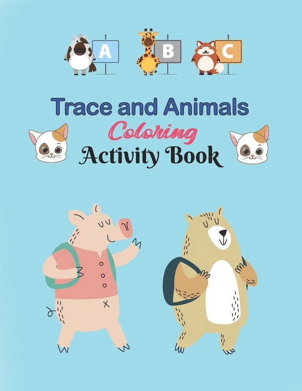 ABC Trace and Animals Coloring Activity Book: Alphabet Handwriting ...