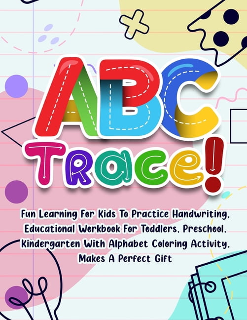 ABC Trace!: Fun Learning For Kids To Practice Handwriting, Educational ...