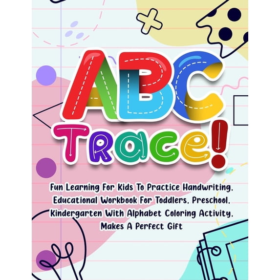 ABC Trace!: Fun Learning For Kids To Practice Handwriting, Educational ...