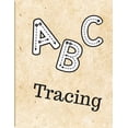 ABC Tracing: A Guided Journey through the Alphabet, (Paperback ...