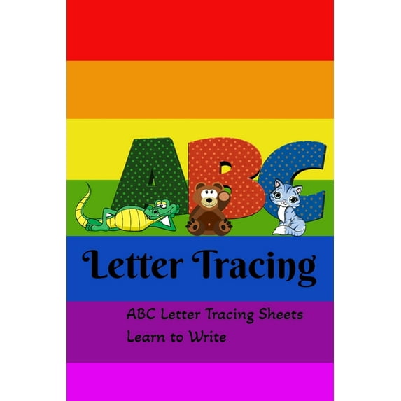 ABC Tracing Letters: ABC Practice Writing Letters, Kids Of All Ages ...