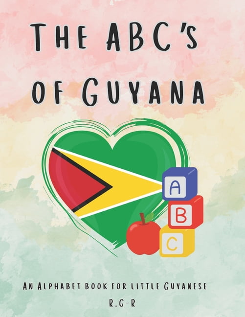 ABC's of Guyana: An Alphabet book for Little Guyanese, (Paperback ...