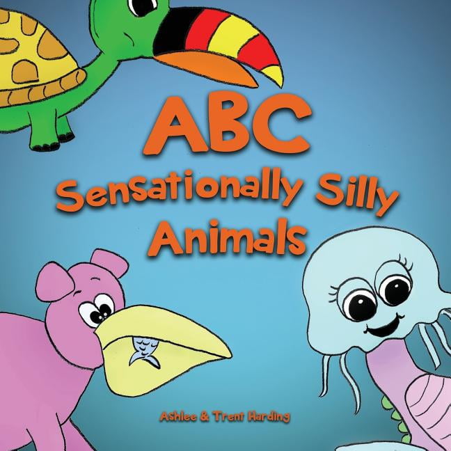 ABC of Sensationally Silly Animals: Kids Alphabet ABC Books for ...