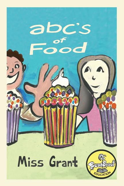 ABC's of Food: Foods from A to Z - For Kids 1-5 Years Old (Children's ...