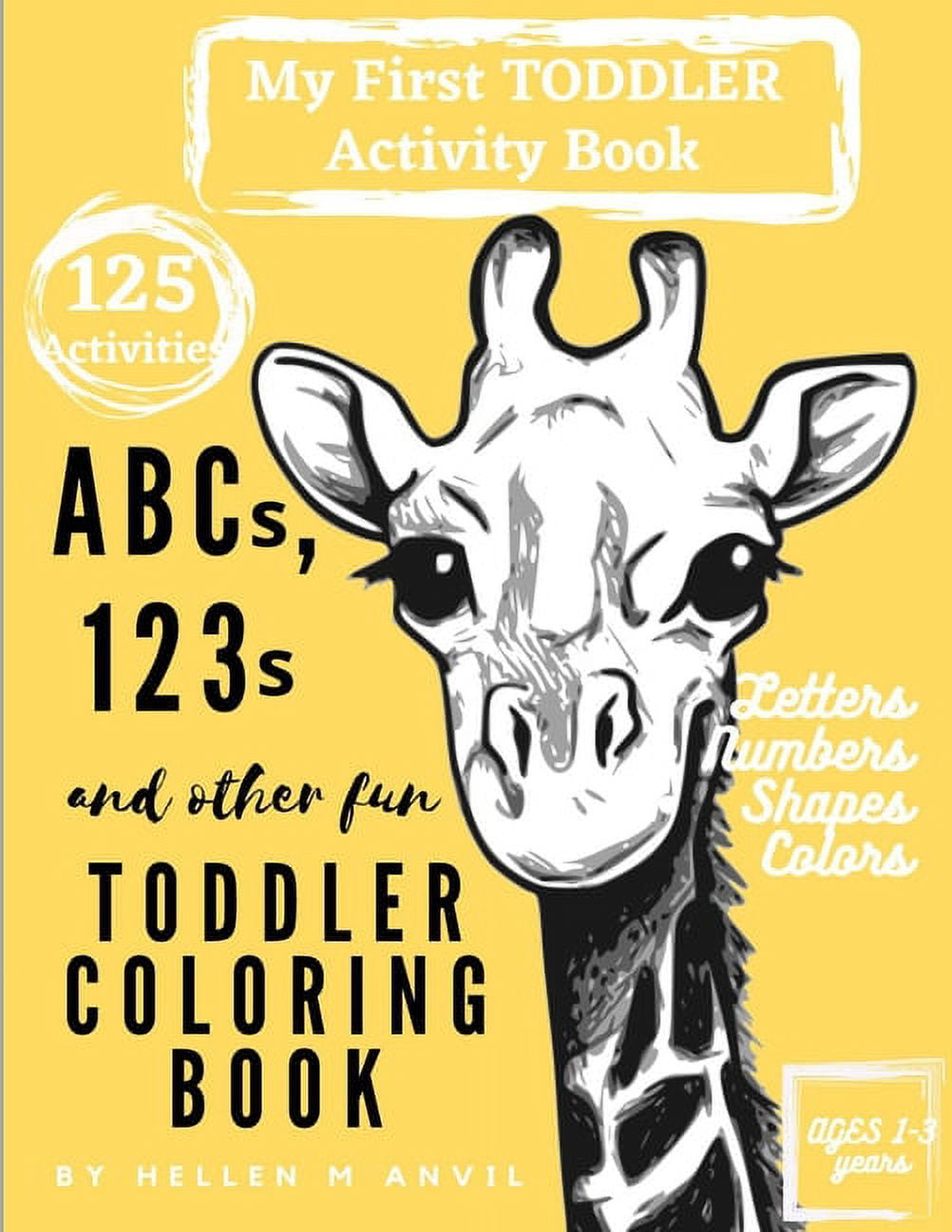 ABCs, 123s and other fun Toddler Coloring Book: Have Fun with Numbers ...