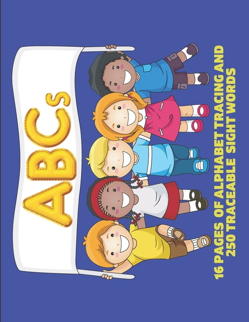 ABCs: 16 pages of Alphabet Tracing and 250 Traceable Sight Words ...