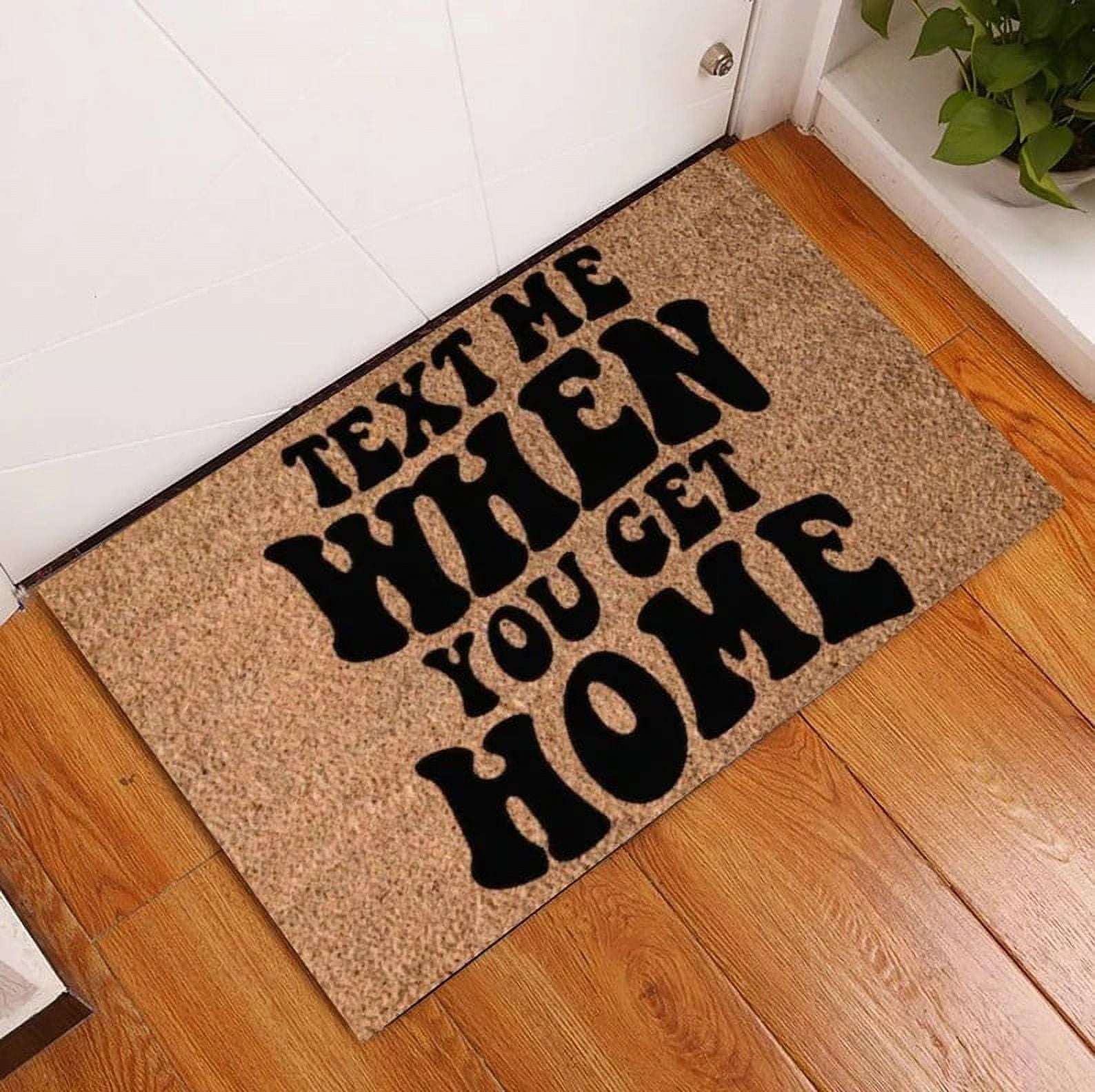 ABOAKRL Text Me When You Get Home Funny Doormat Home Decor Mats Indoor ...