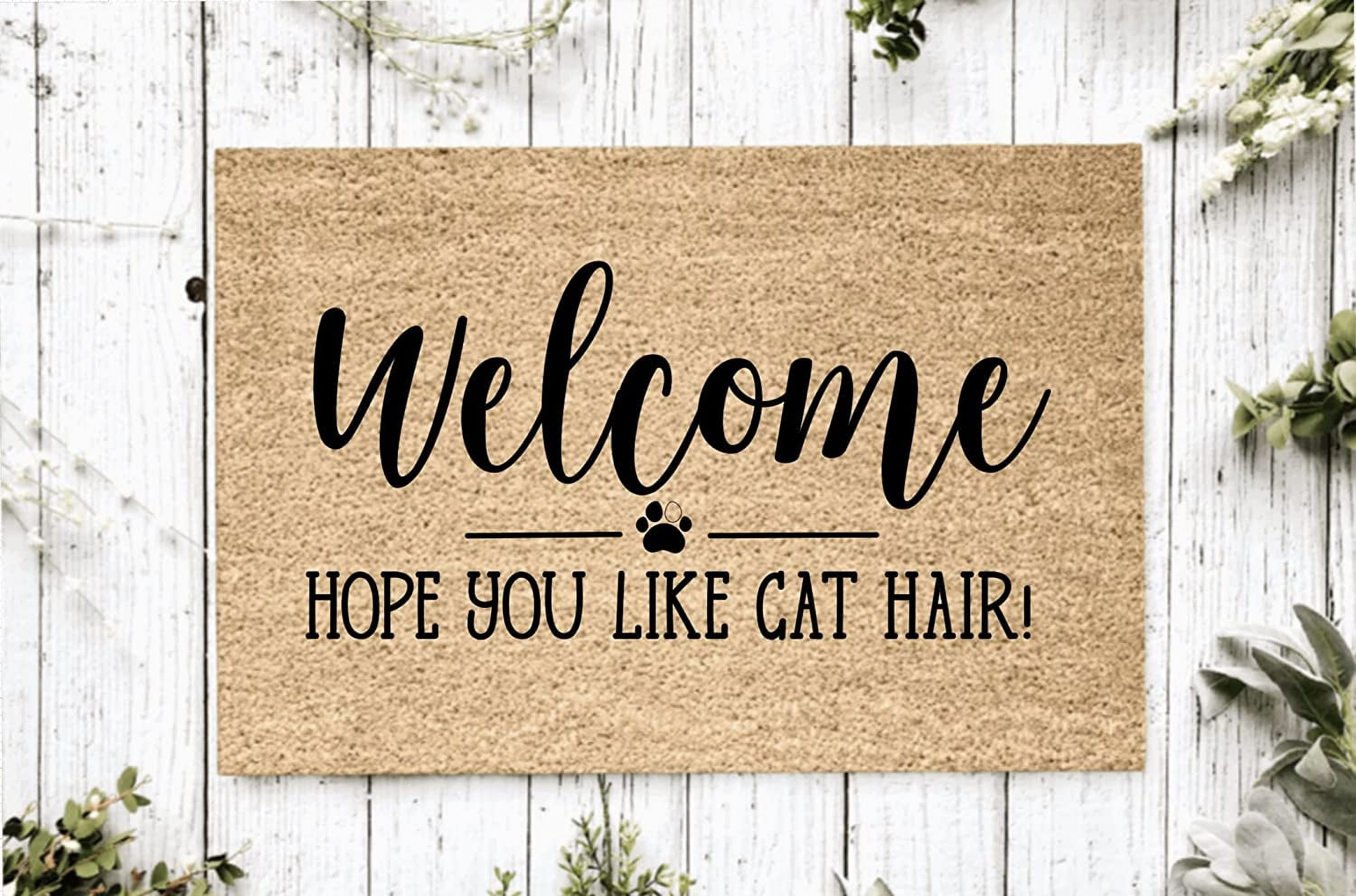 ABOAKRL Welcome Hope You Like Cat Hair Doormat Welcome Mat Door Mat ...