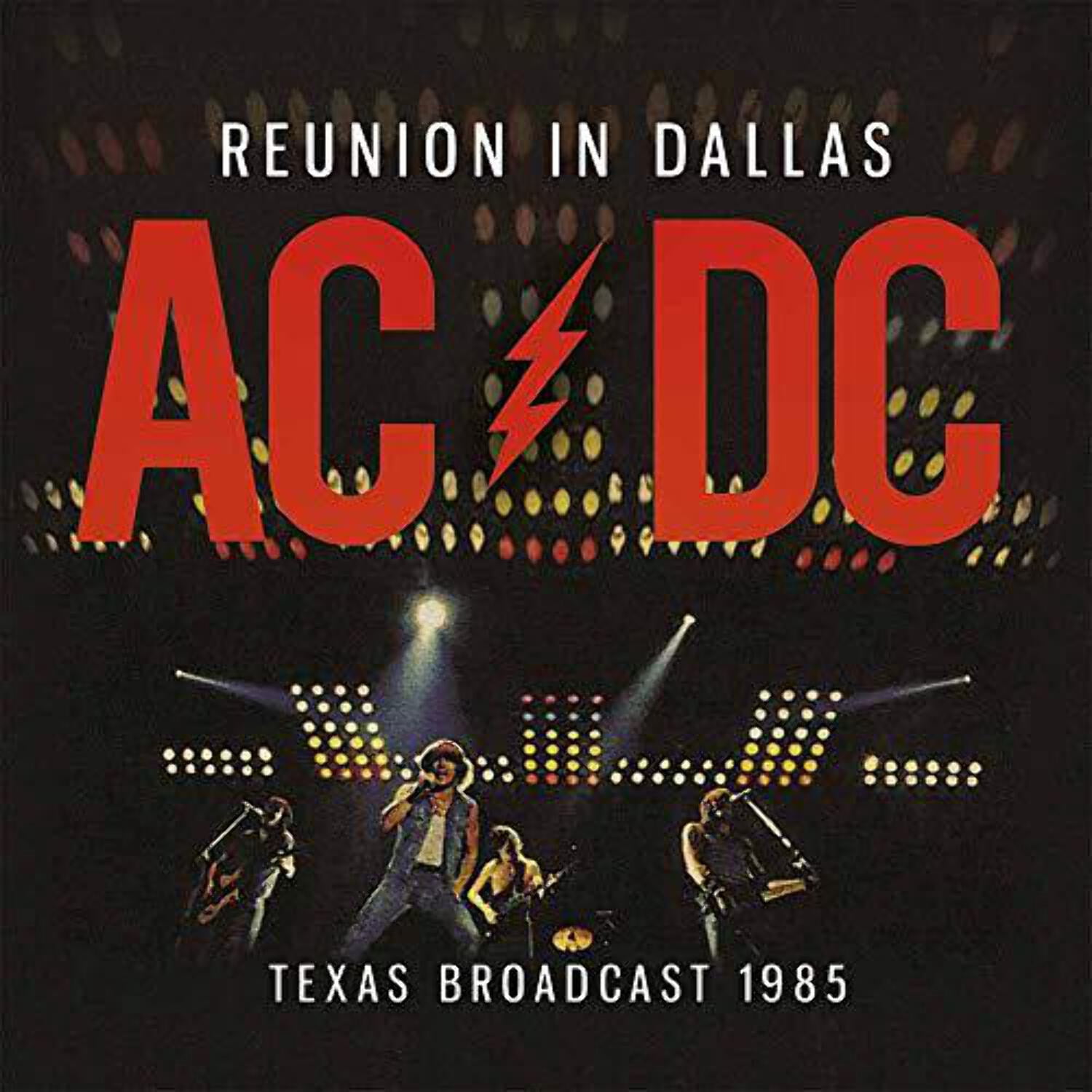 AC/DC - Reunion In Dallas: Texas Broadcast 1985 (2xLP) - Vinyl LP ...