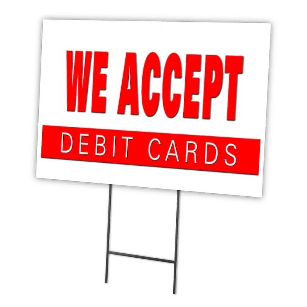 WE ACCEPT DEBIT CARDS 12"x16" Yard Sign & Stake outdoor plastic window ...