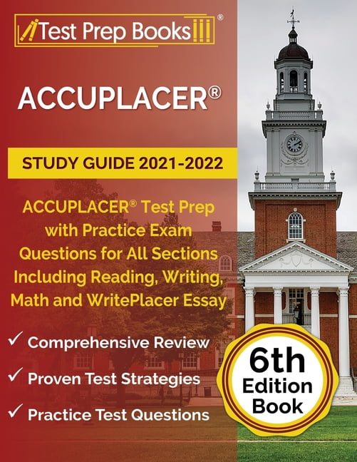 ACCUPLACER Study Guide 2021-2022: ACCUPLACER Test Prep with Practice ...