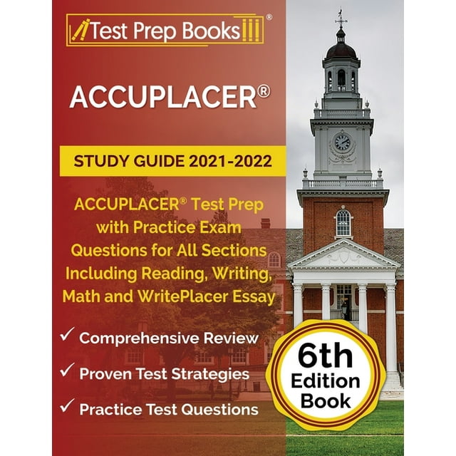 ACCUPLACER Study Guide 2021-2022: ACCUPLACER Test Prep with Practice ...