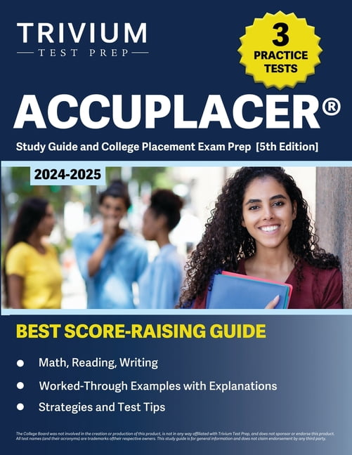 ACCUPLACER Study Guide 2024-2025: 3 Practice Tests and College ...