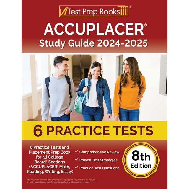 ACCUPLACER Study Guide 2024-2025: 6 Practice Tests and Placement Prep ...