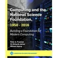 ACM Books Computing and the National Science Foundation, 1950-2016: Building a Foundation for ...