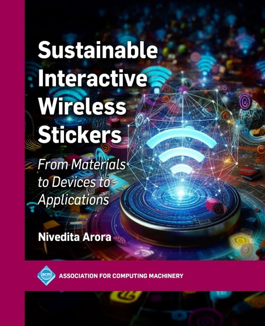 ACM Books Sustainable Interactive Wireless Stickers: From Materials to ...