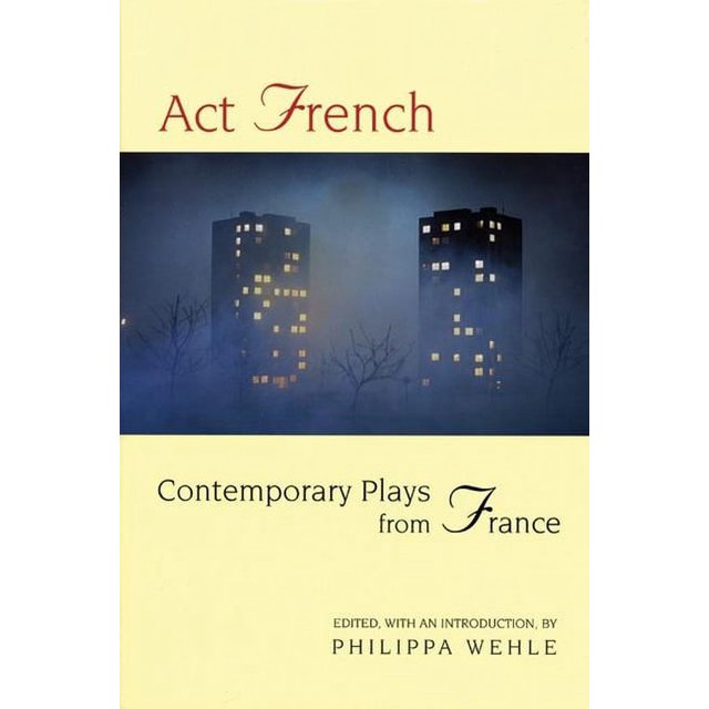 ACT French: Contemporary Plays from France (Paperback) - Walmart.com