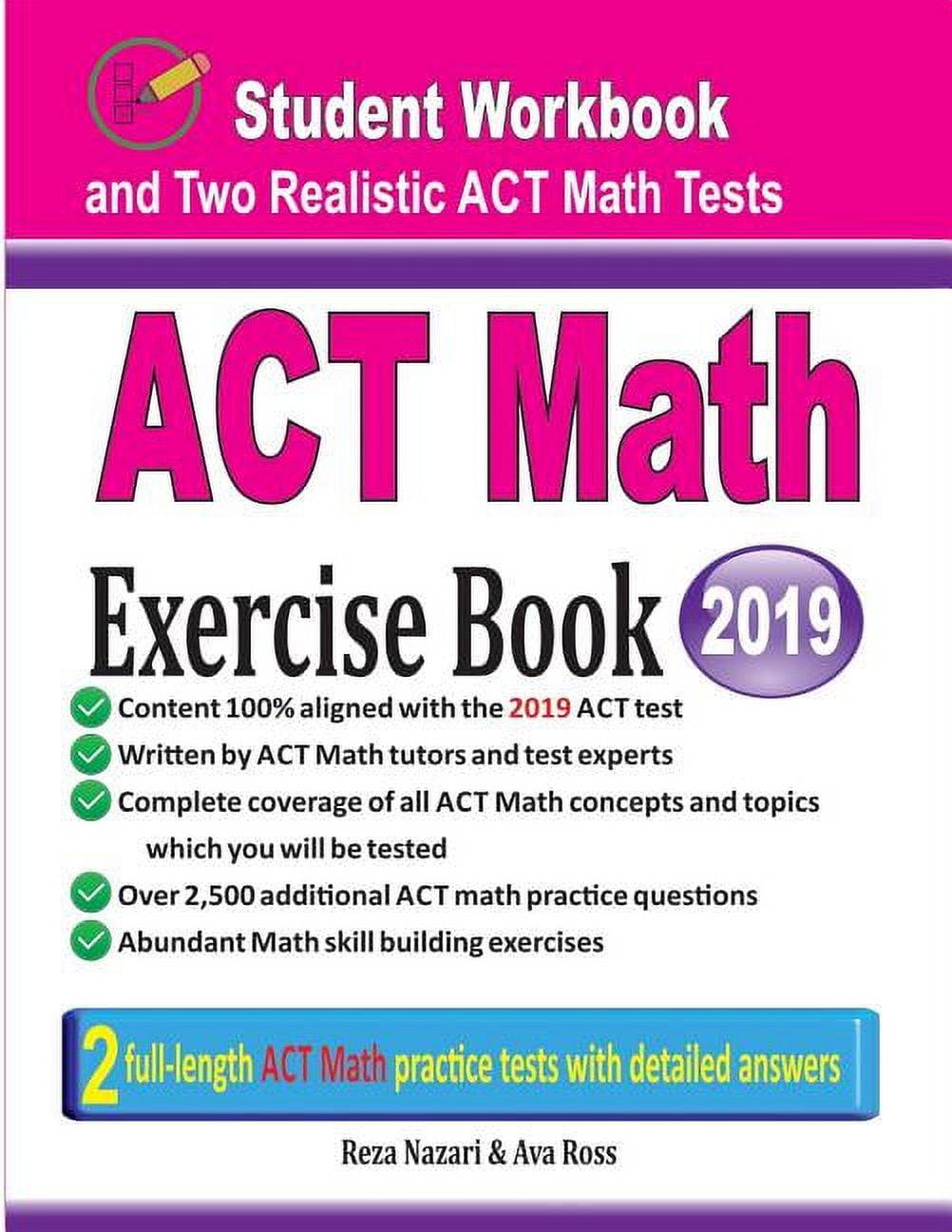 ACT Math Exercise Book: Student Workbook and Two Realistic ACT Math ...