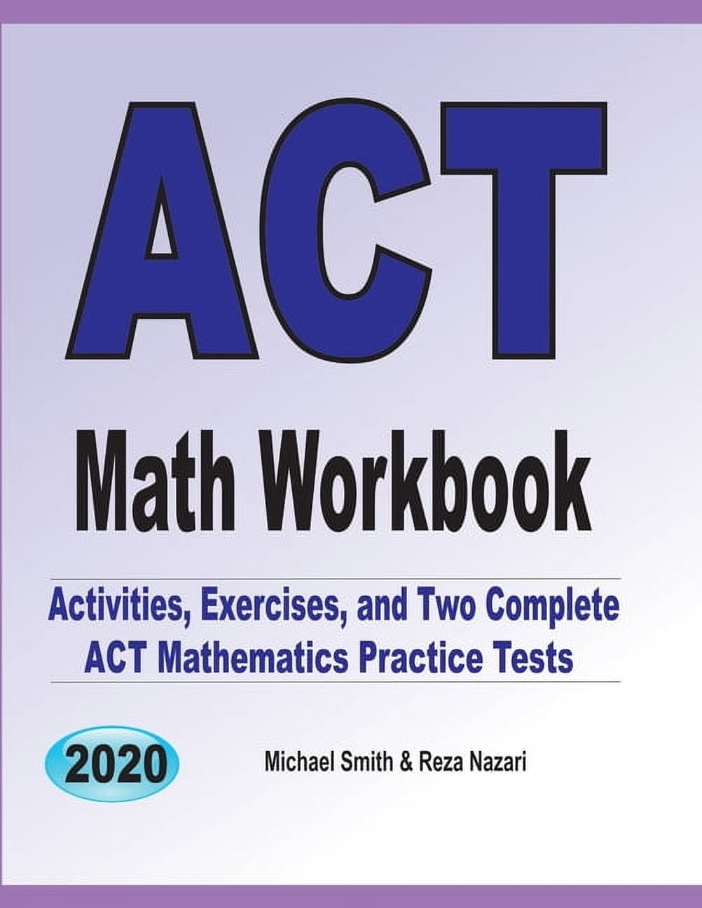 ACT Math Workbook: Exercises, Activities, and Two Full-Length ACT Math ...