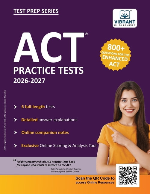 ACT Practice Tests: 2026-2027; 800+ Questions for the Enhanced ACT 6 ...