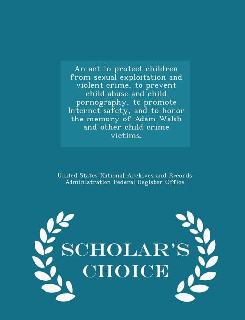 An ACT to Protect Children from Sexual Exploitation and Violent Crime ...