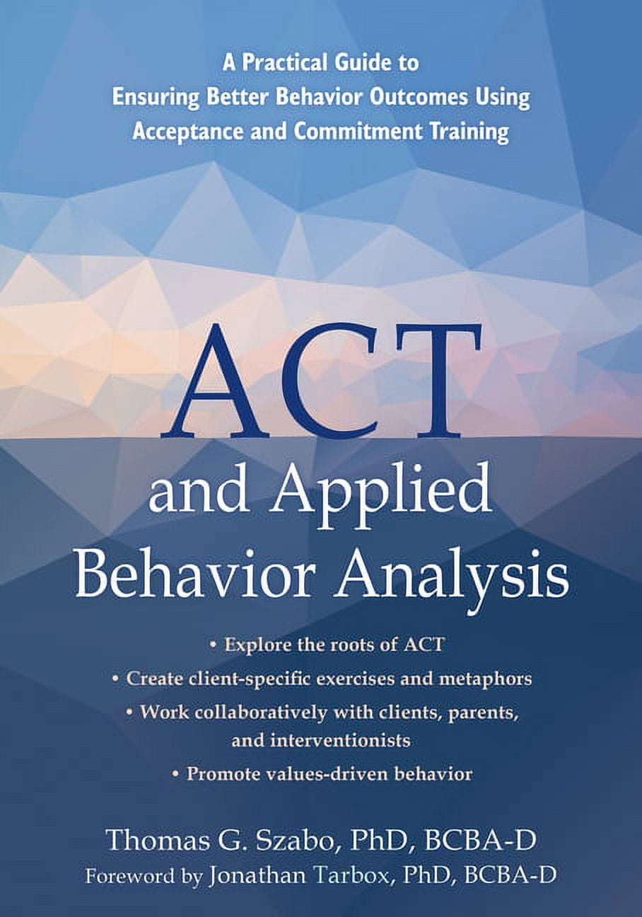 ACT & Applied Behavior Analysis: Practical Guide for Language Change ...