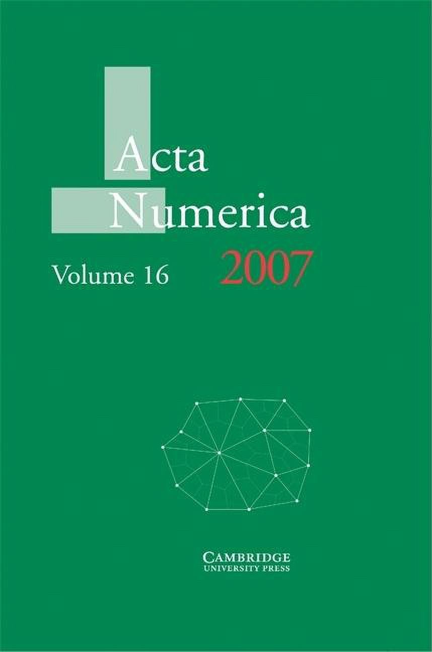 ACTA Numerica ACTA Numerica 2007: Volume 16, Book 16, (Hardcover ...
