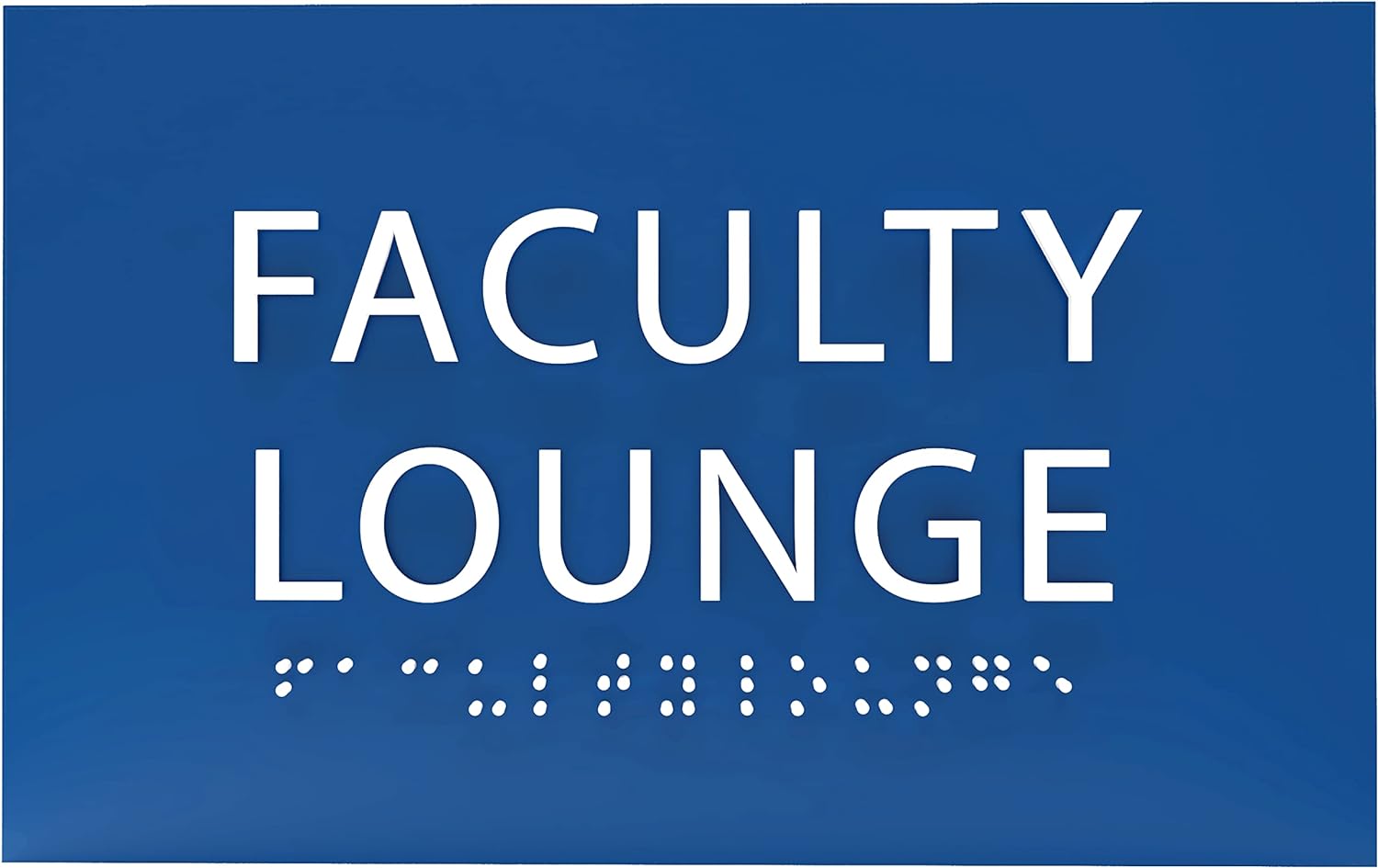 ADA CENTRAL SIGNS - 6" X4" Faculty Lounge Sign - ADA Compliant Tactile ...