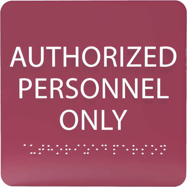 ADA CENTRAL SIGNS - 6" X6" Authorized Personnel Only Sign - ADA ...