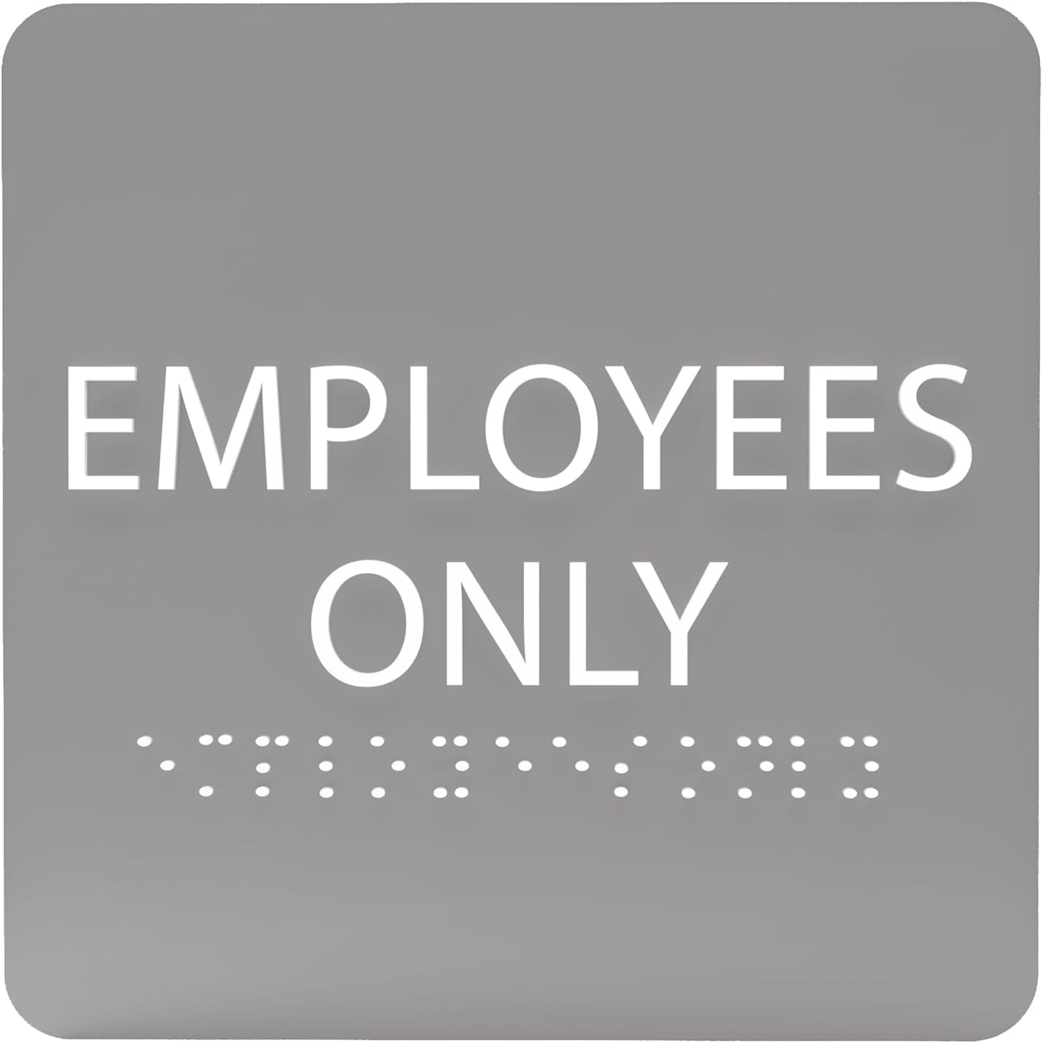 ADA CENTRAL SIGNS - 6" X6" Employees Only Sign - ADA Compliant Tactile ...