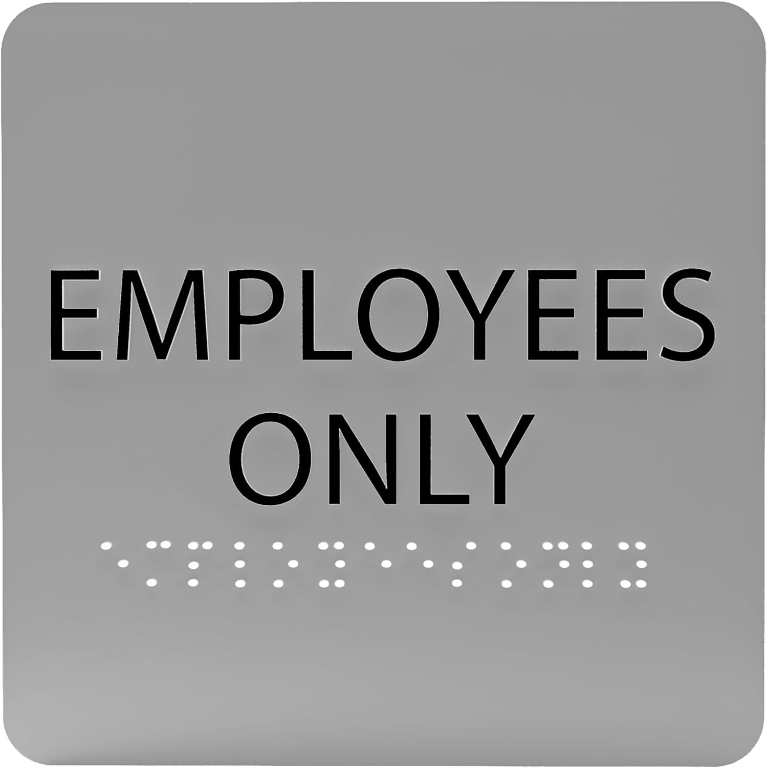 ADA CENTRAL SIGNS - 6" X6" Employees Only Sign - ADA Compliant Tactile ...