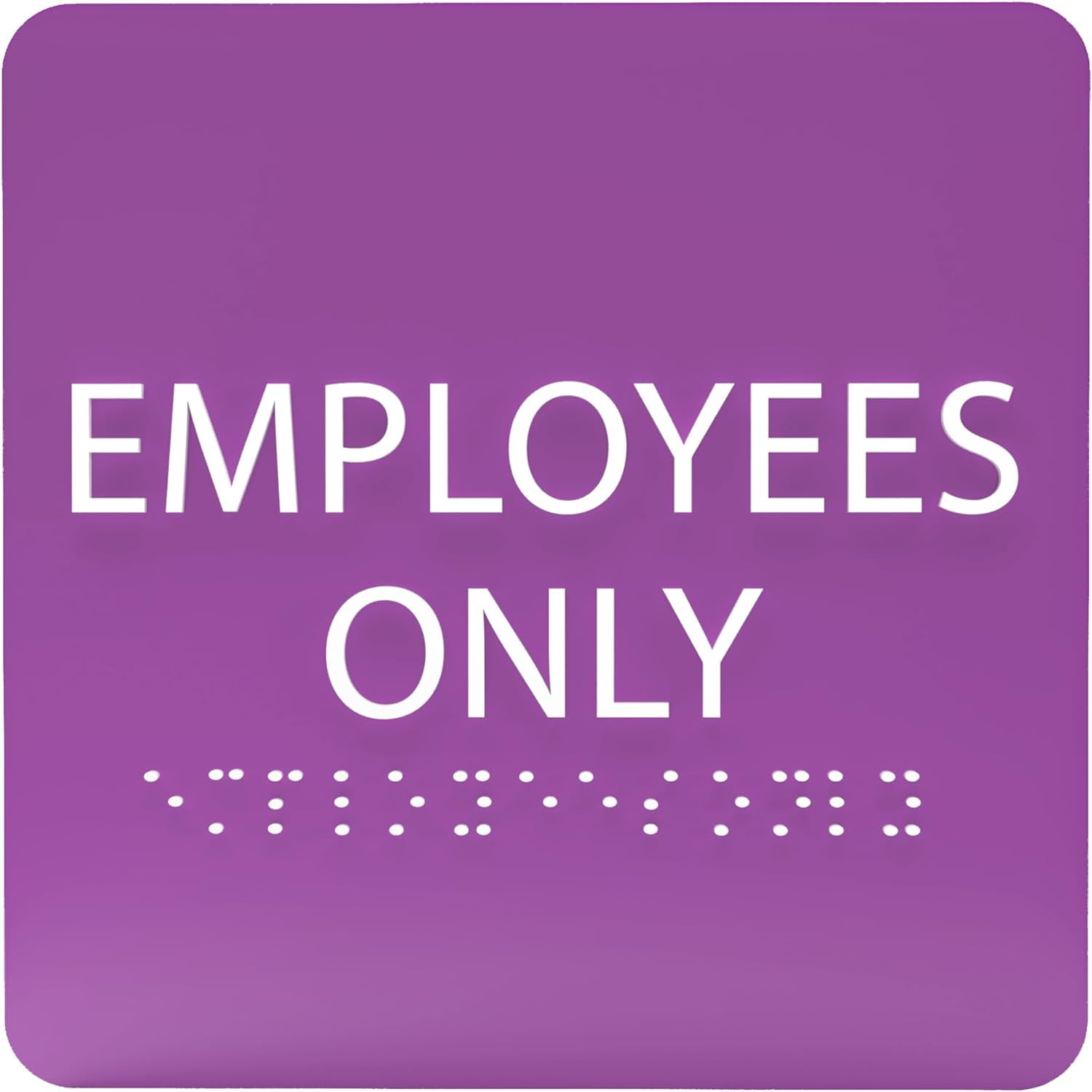 ADA CENTRAL SIGNS - 6" X6" Employees Only Sign - ADA Compliant Tactile ...
