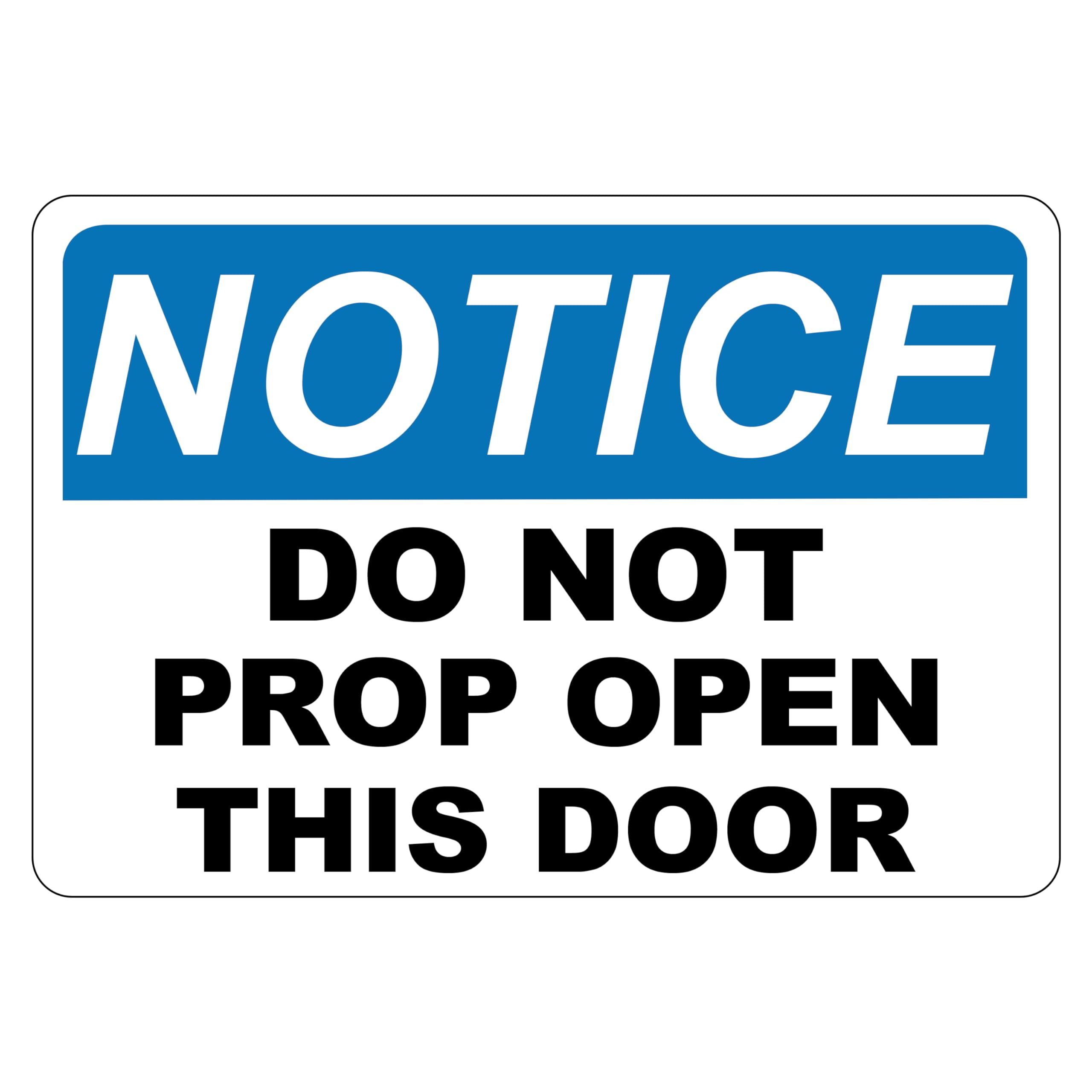 ADA CENTRAL SIGNS - Notice Do Not Prop This Door Open Sign - ADA ...
