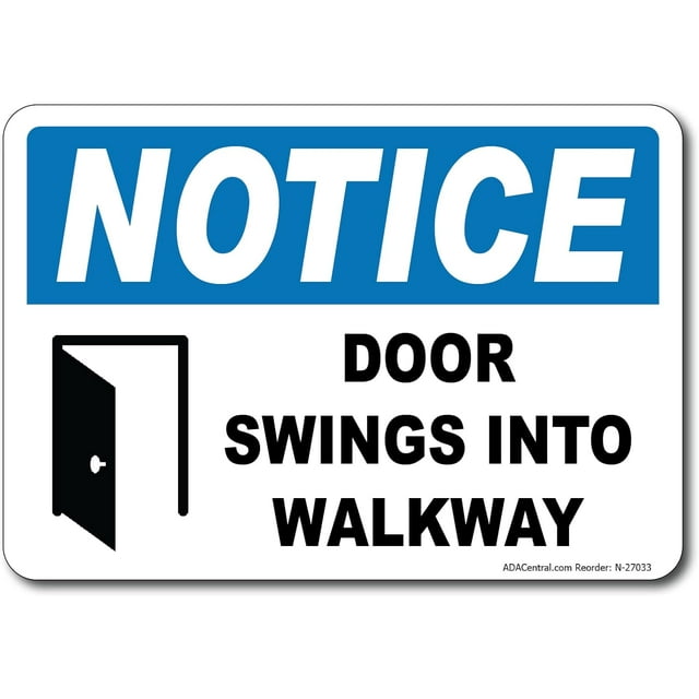 ADA CENTRAL SIGNS - Notice Door Swings into Walkway Sign - ADA ...