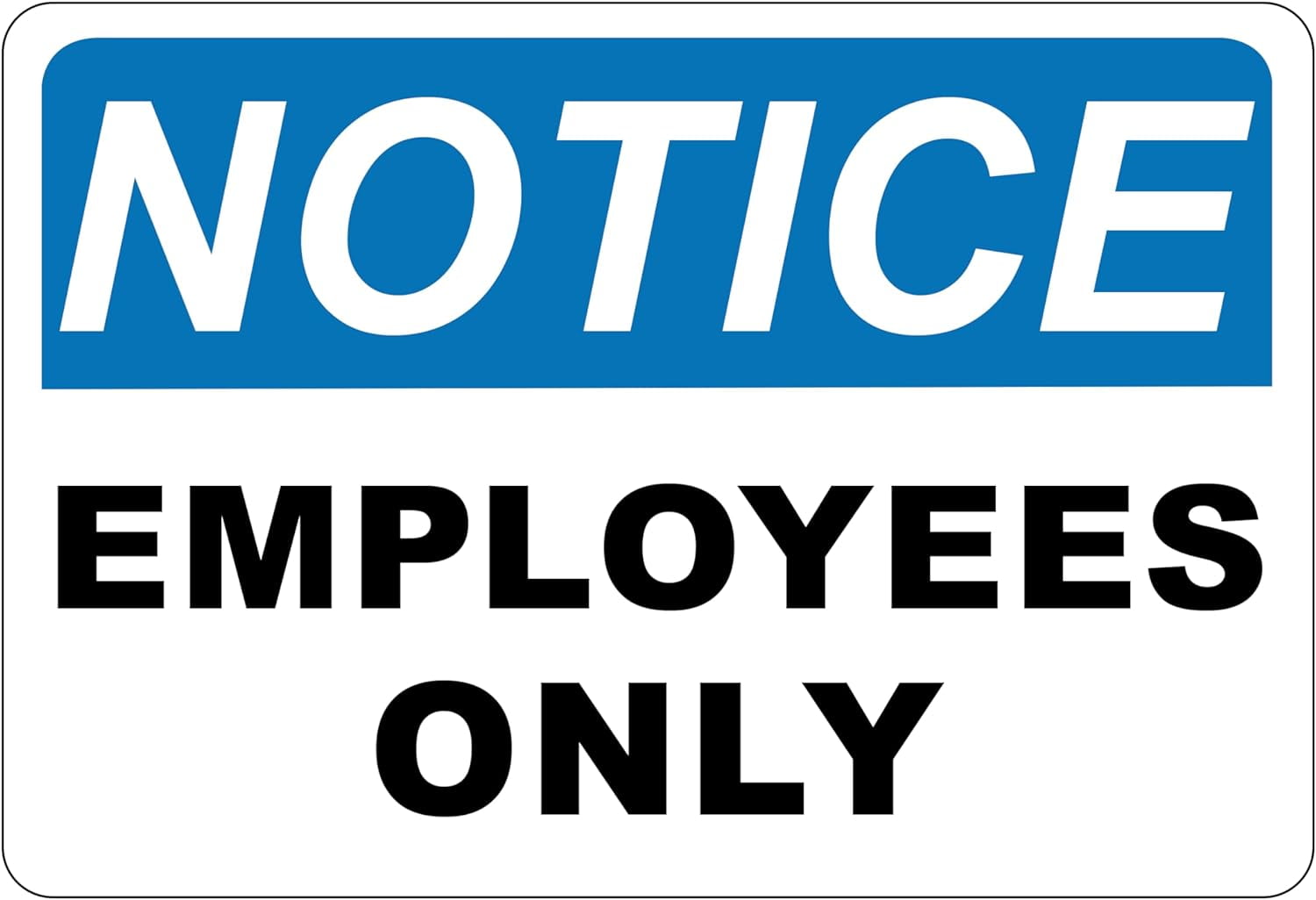 ADA CENTRAL SIGNS - Notice Employees Only Sign - ADA Compliant ...