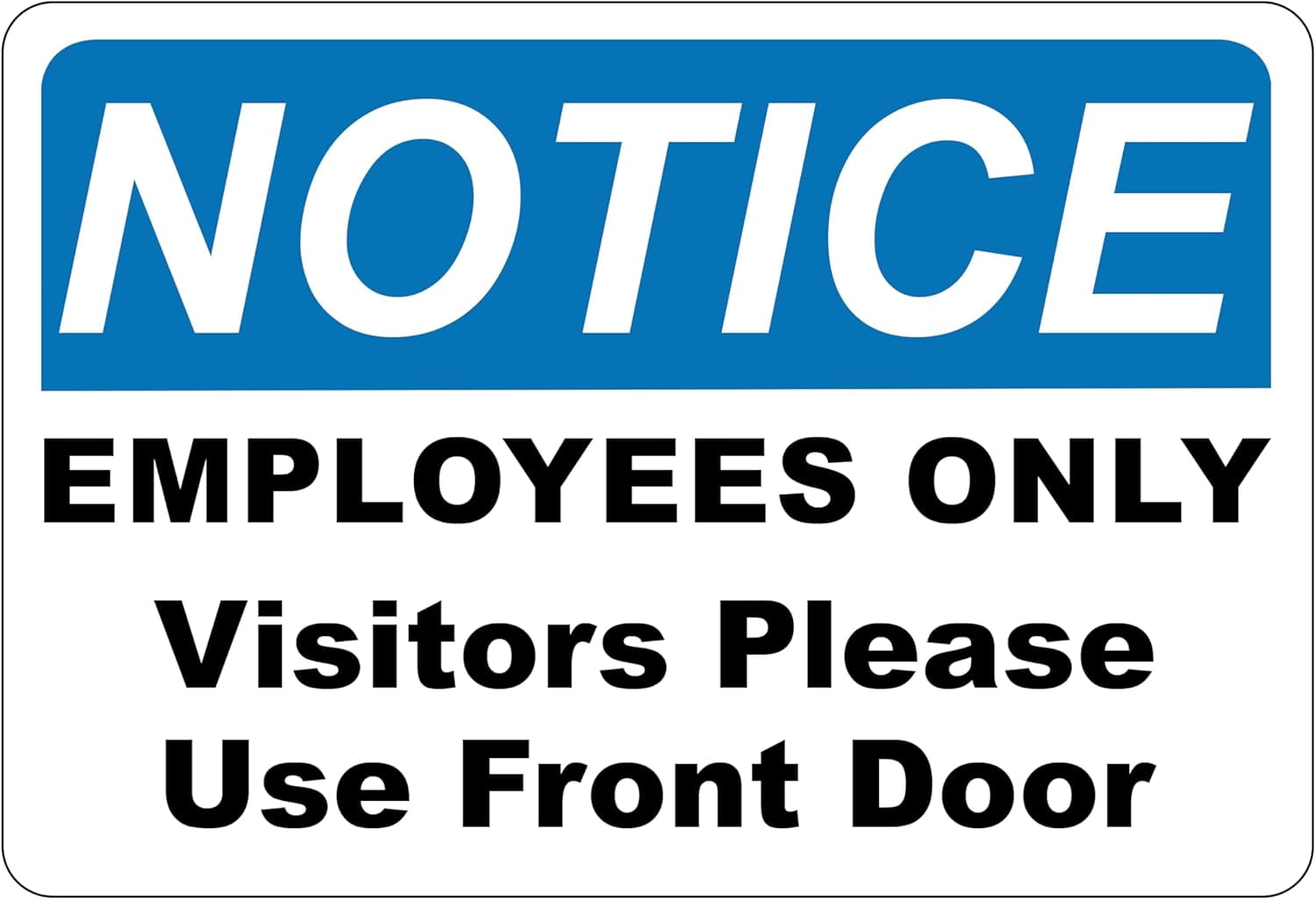 ADA CENTRAL SIGNS - Notice Employees Only Visitors Please Use Front ...