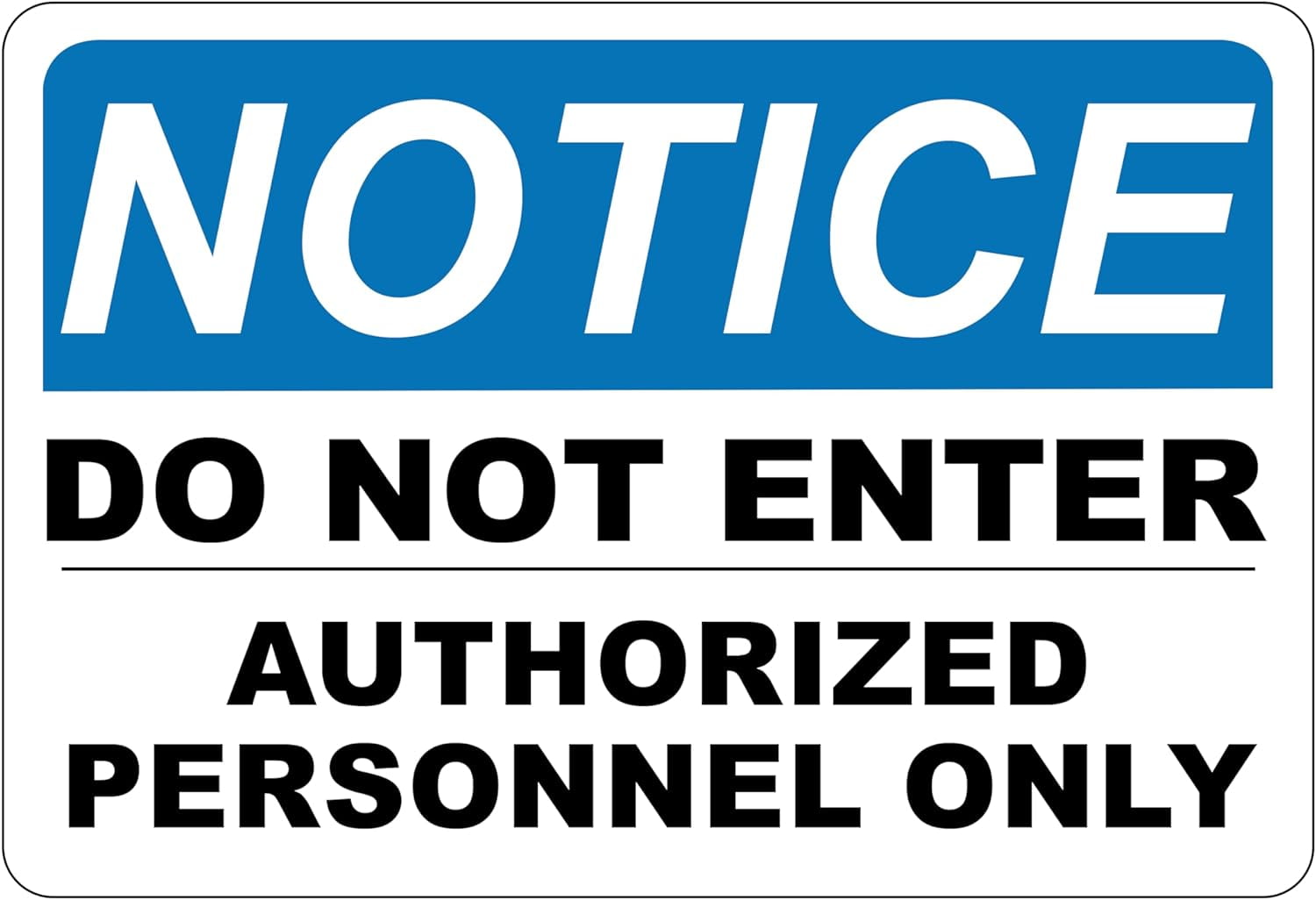 ADA CENTRAL SIGNS - Notice Do Not Enter Authorized Personnel Only Sign ...