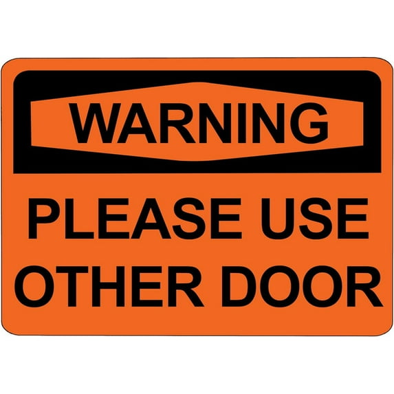 ADA CENTRAL SIGNS - OSHA Warning Please Use Other Door Sign - ADA ...