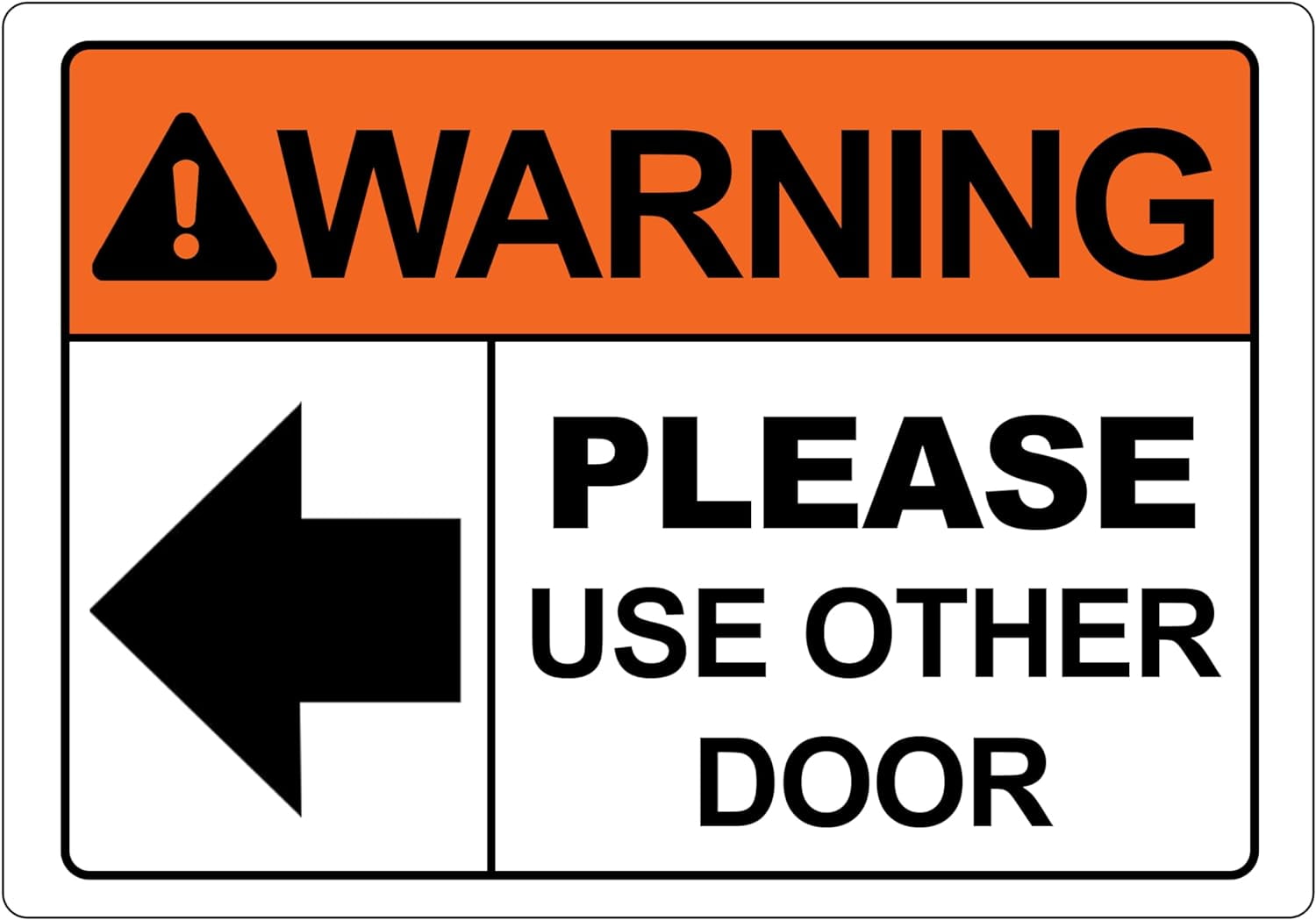 ADA CENTRAL SIGNS - OSHA Warning Please Use Other Door Sign with Left ...